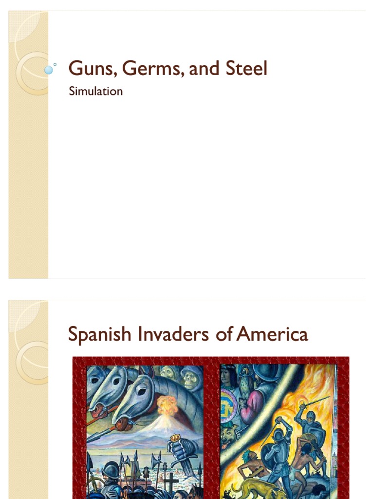 Guns, Germs, and Steel - Simulation Presentation | PDF