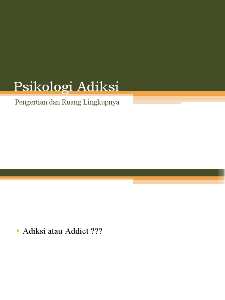 Pengertian Dan Ruang Lingkup Psi Adiksi | PDF