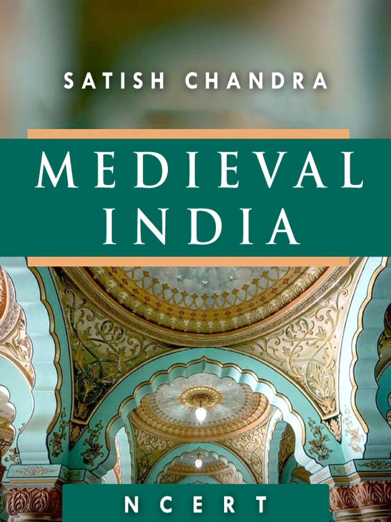 Medieval India (Satish Chandra) NCERT | PDF | South Asia | Policy