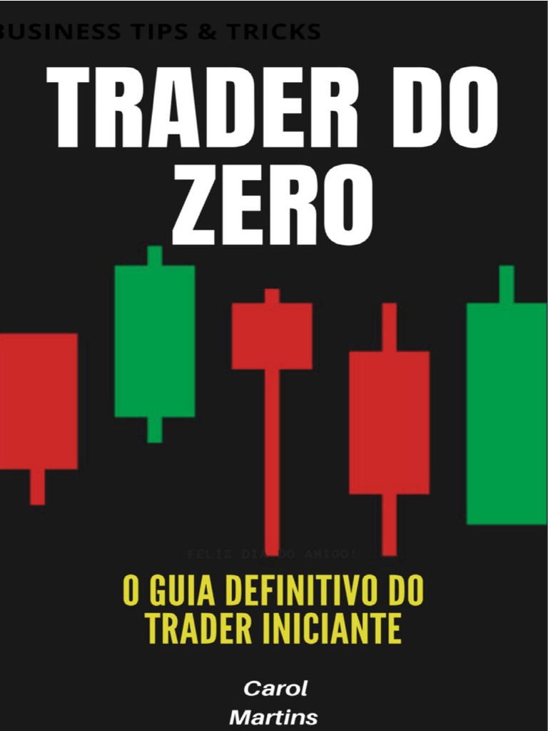 Trader Do Zero O Guia Definitivo Do Trader Iniciante | PDF | Mercado (economia) | Mercados ...