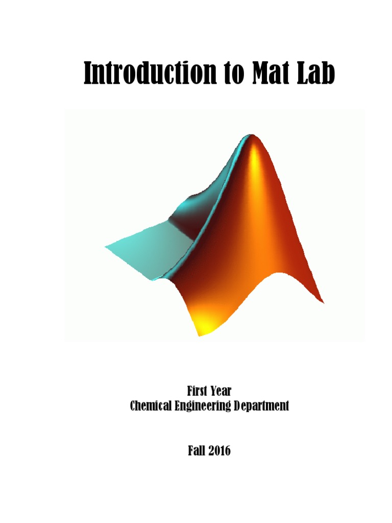 Introduction To Mat Lab: First Year Chemical Engineering Department ...