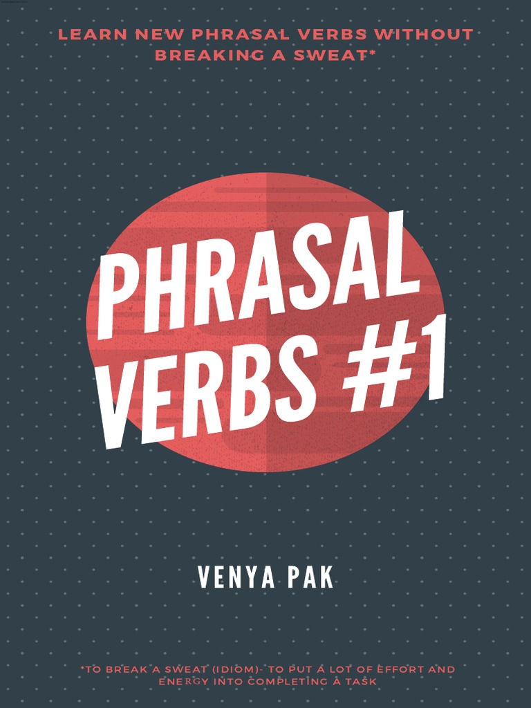 20 Phrasal Verbs 1 - Venya Pak Optimized | PDF | Syntax | Linguistic ...