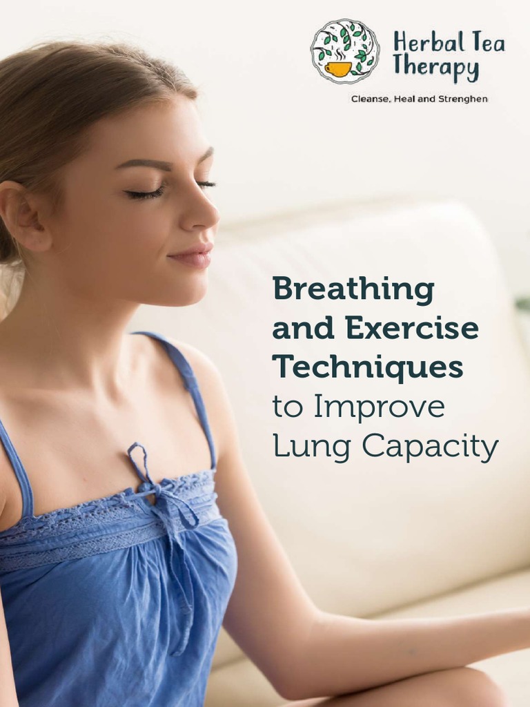 Breathing and Exercise Techniques To Improve Lung Capacity | PDF ...