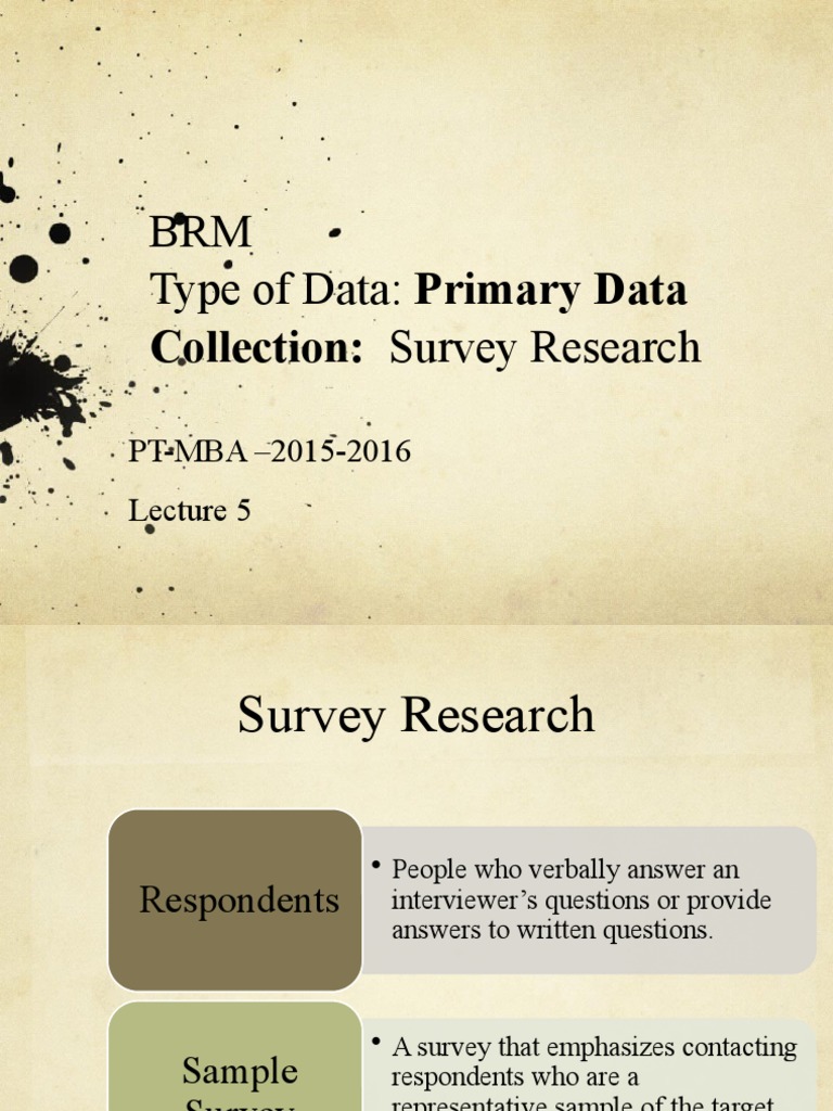 BRM Type of Data: Primary Data: Collection: Survey Research | PDF | Survey Methodology | Bias