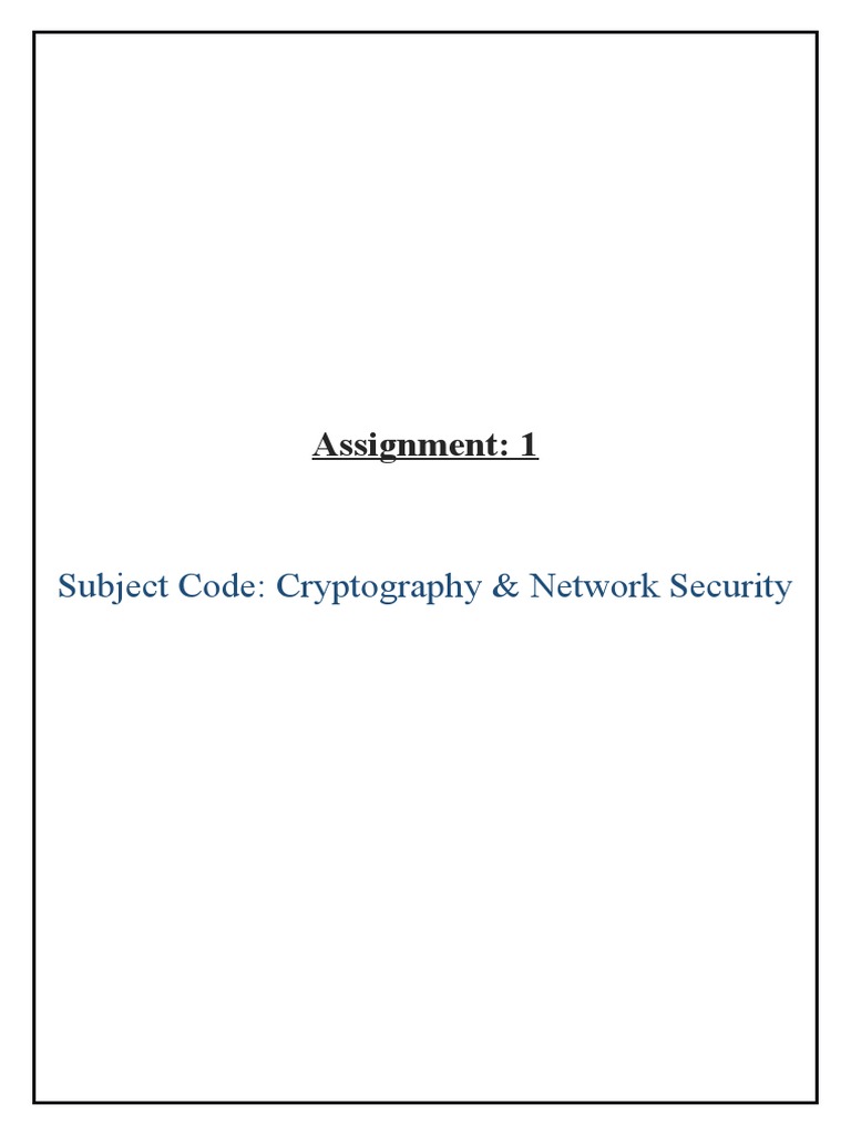 Assignment: 1: Subject Code: Cryptography & Network Security | PDF | Cryptography | Key ...