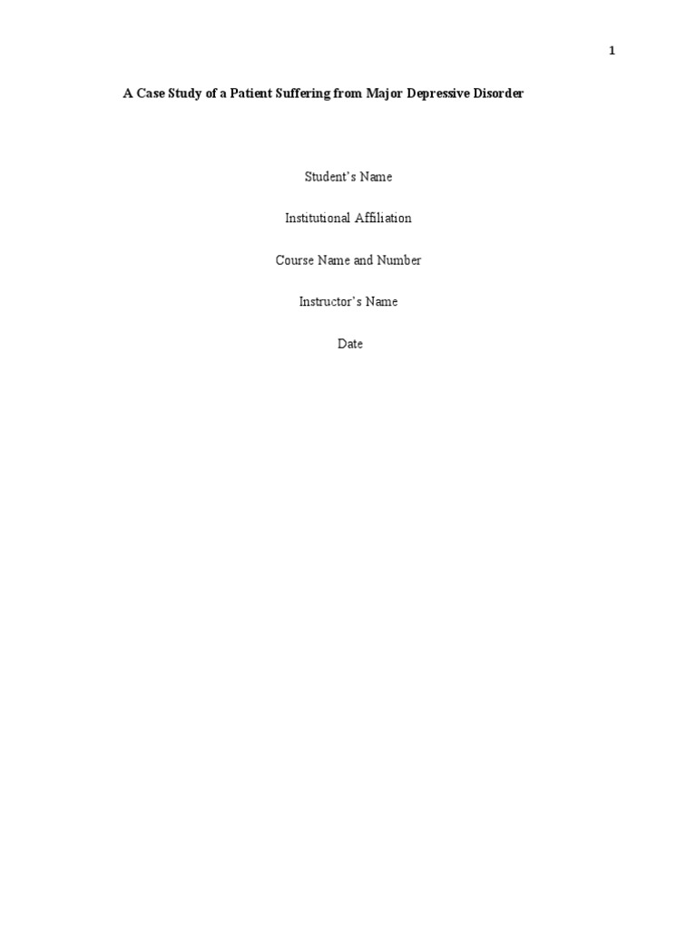 A Case Study of A Patient Suffering From Major Depressive Disorder ...