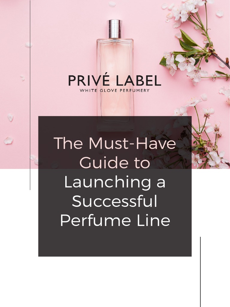 The Must-Have Guide To: Launching A Successful Perfume Line | PDF ...
