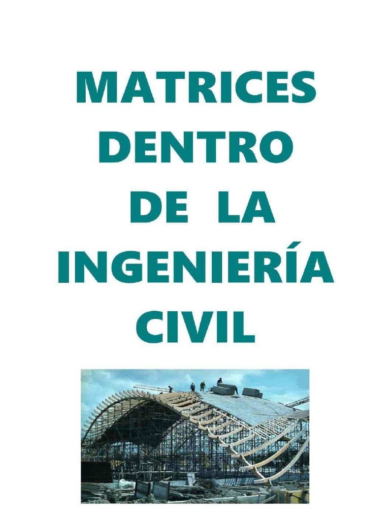 Matrices en La Ingenieria Civil | PDF | Ingeniero civil | Ingeniería