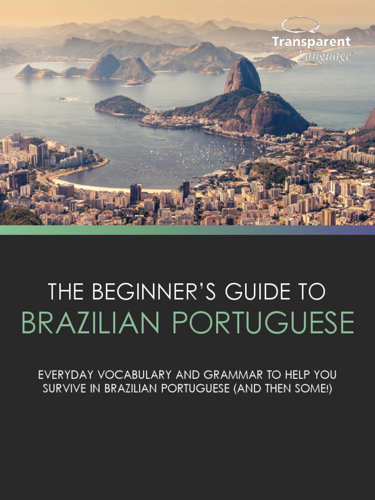 The Beginner's Guide to Brazilian Portuguese: An Introduction to ...
