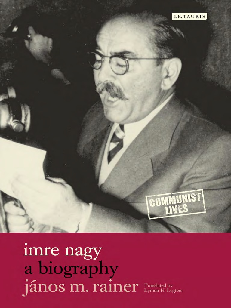 Imre Nagy - A Biography (Communist Lives) - PDF Room | PDF | Communism