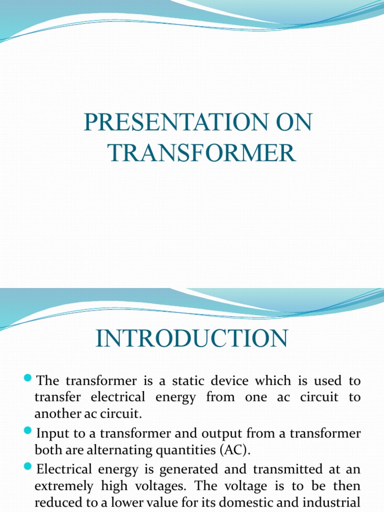Presentation On Transformer Easy | PDF | Transformer | Alternating Current