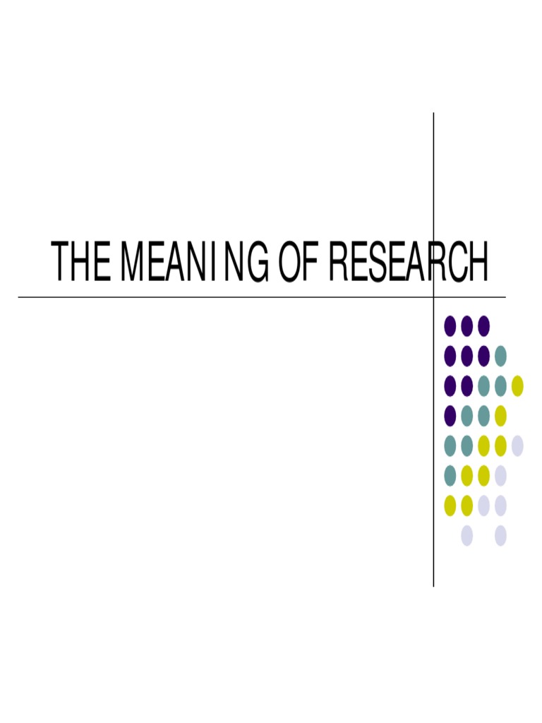 The Meaning of Research | PDF | Science | Scientific Method