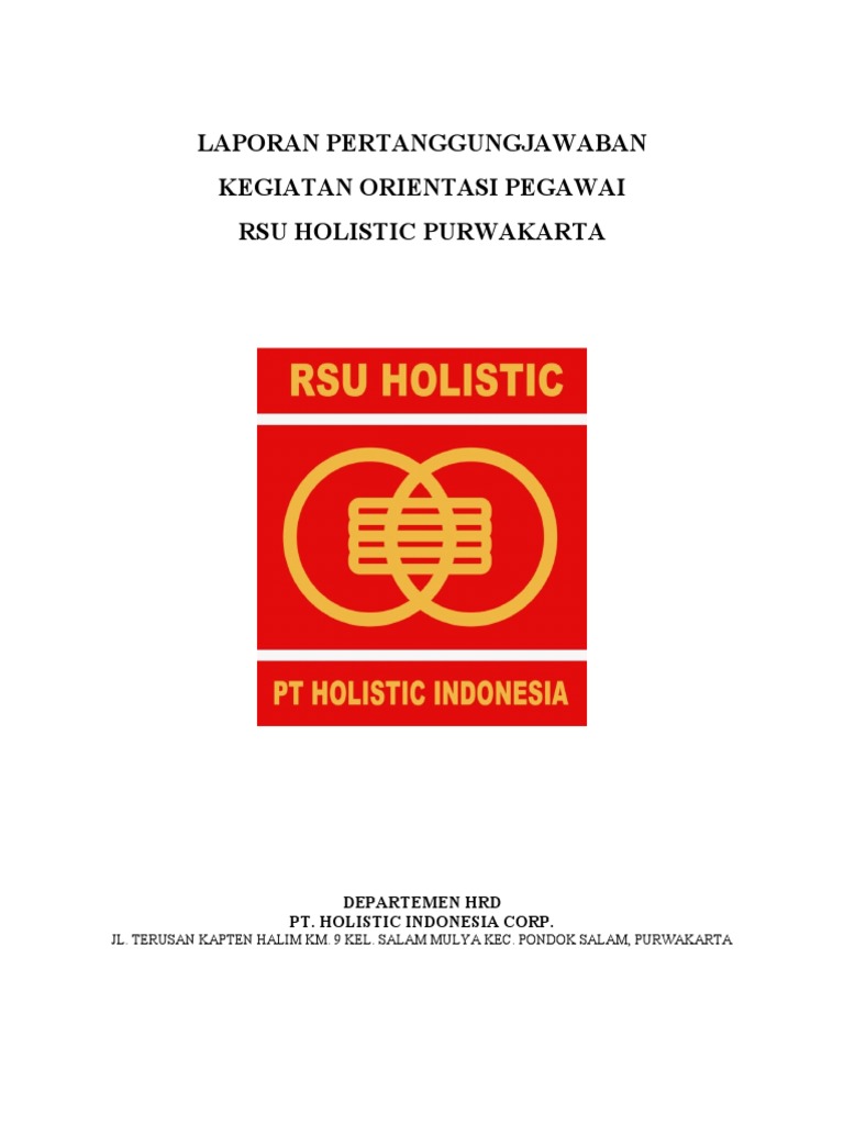 LAPORAN AKHIR ORIENTASI PEGAWAI BARU RSU HOLISTIC PURWAKARTA 2021 | PDF