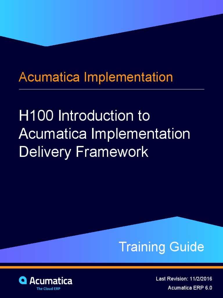 H100 Introduction To Acumatica Implementation Delivery Framework | PDF ...