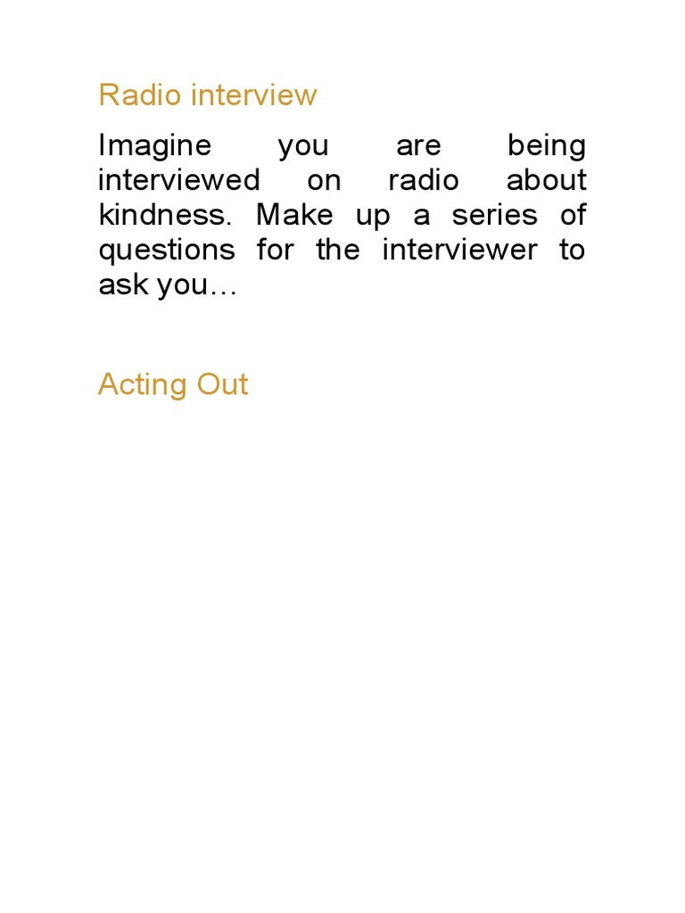 Imagine You Are Being Interviewed On Radio About Kindness. Make Up A ...