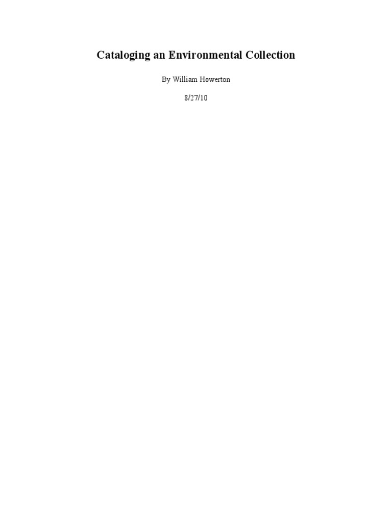 Cataloging An Environmental Collection: by William Howerton 8/27/10 ...