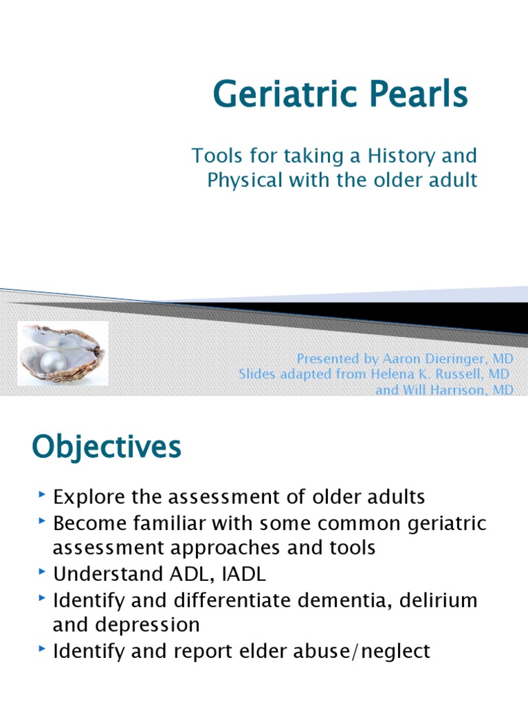 Geriatric Pearls: Tools For Taking A History and Physical With The ...