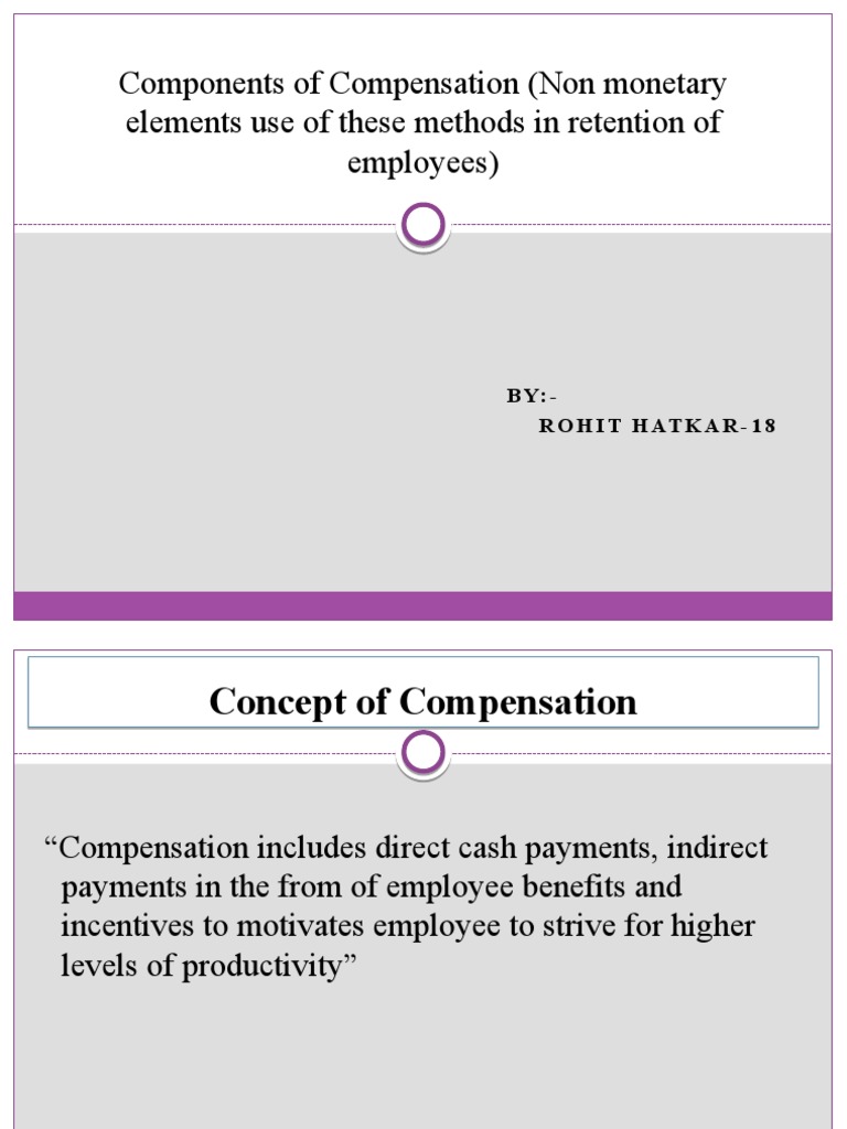 Components of Compensation (Non Monetary Elements Use of These Methods ...