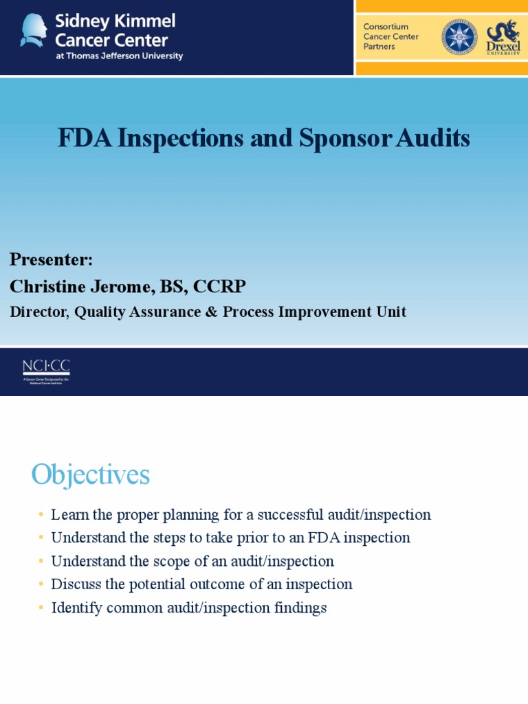 FDA Inspections and Sponsor Audits: Presenter: Christine Jerome, BS ...