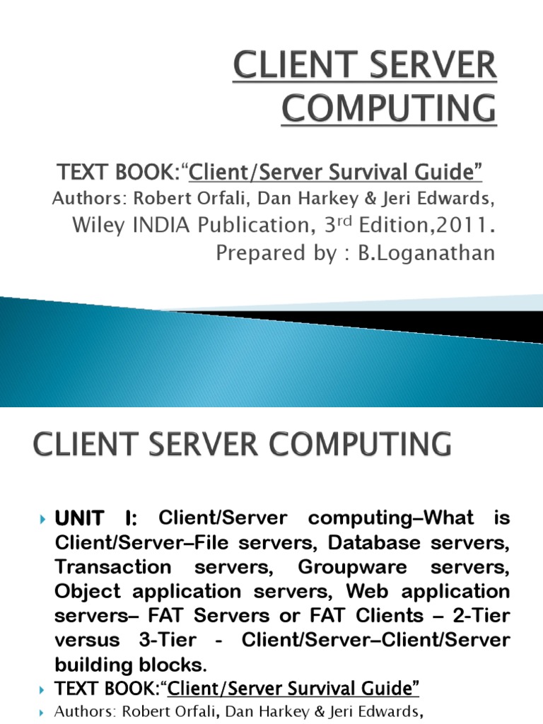 TEXT BOOK:"Client/Server Survival Guide" Wiley INDIA Publication, 3 ...