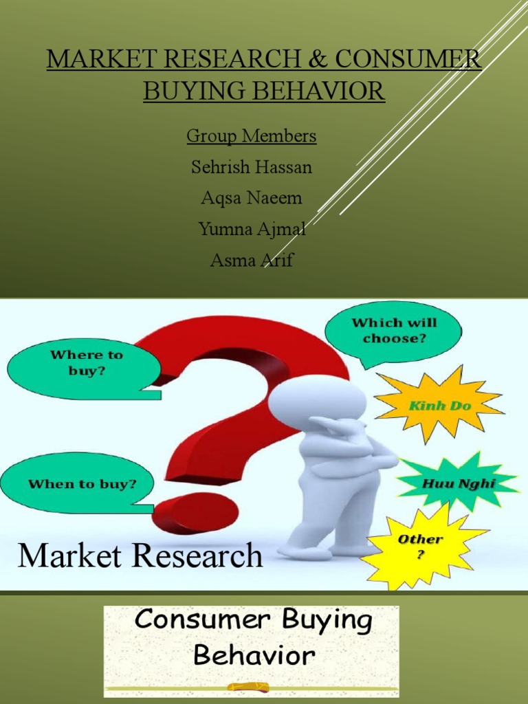 Market Research & Consumer Buying Behavior: Group Members Sehrish ...