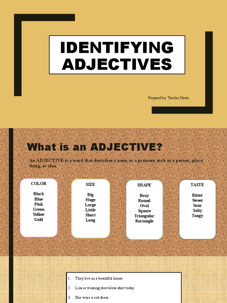Identifying Adjectives: Prepared By: Teacher Dawn | PDF | Adjective | Taste