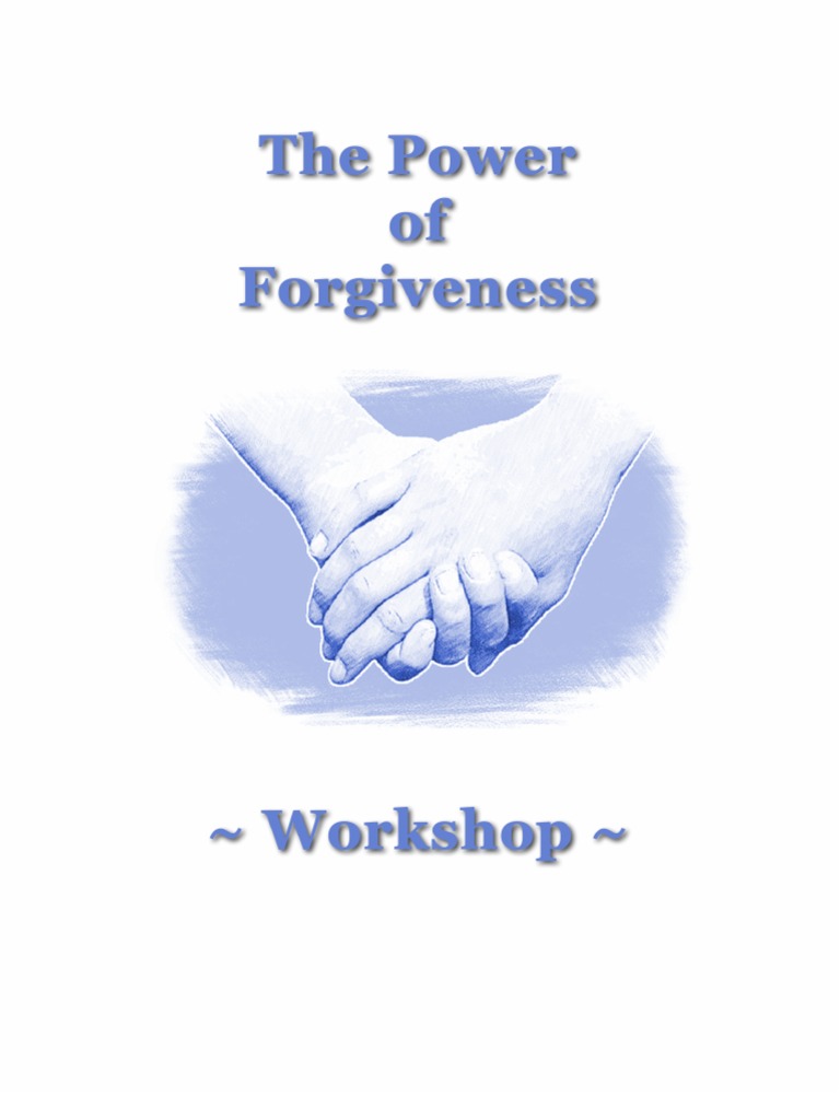 Power Of Forgiveness Workshop Pdf Forgiveness Mind
