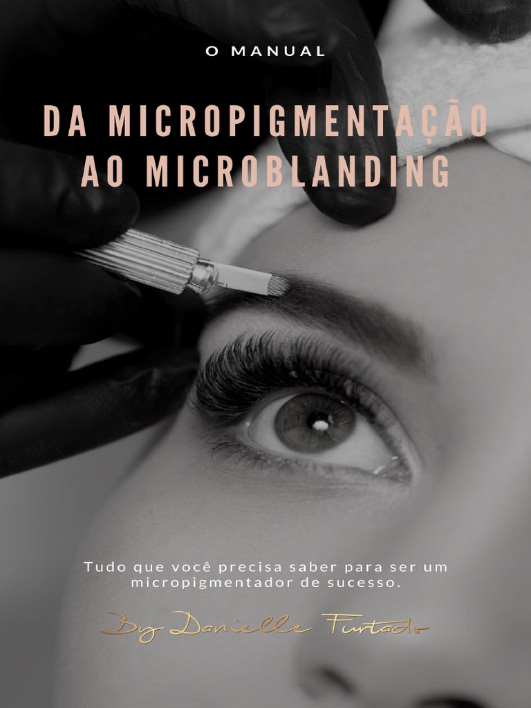 O Manual da Micropigmentação ao Microblanding - Danielle Furtado | PDF ...