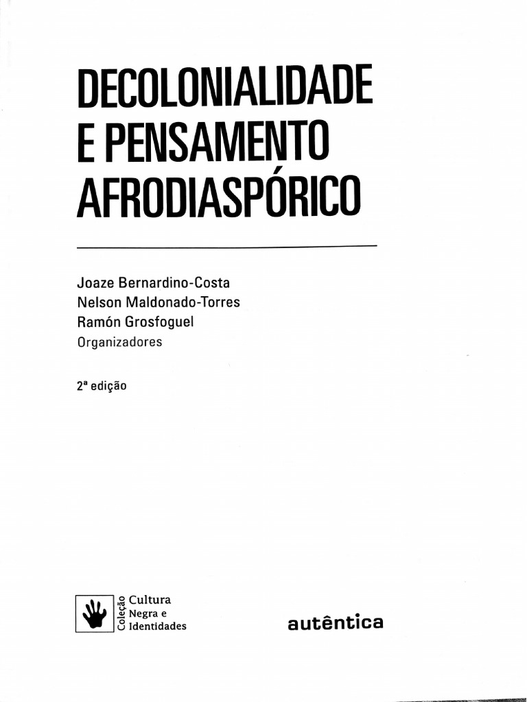 Analítica Da Colonialidade e Da Decolonialidade - Algumas Dimensões ...
