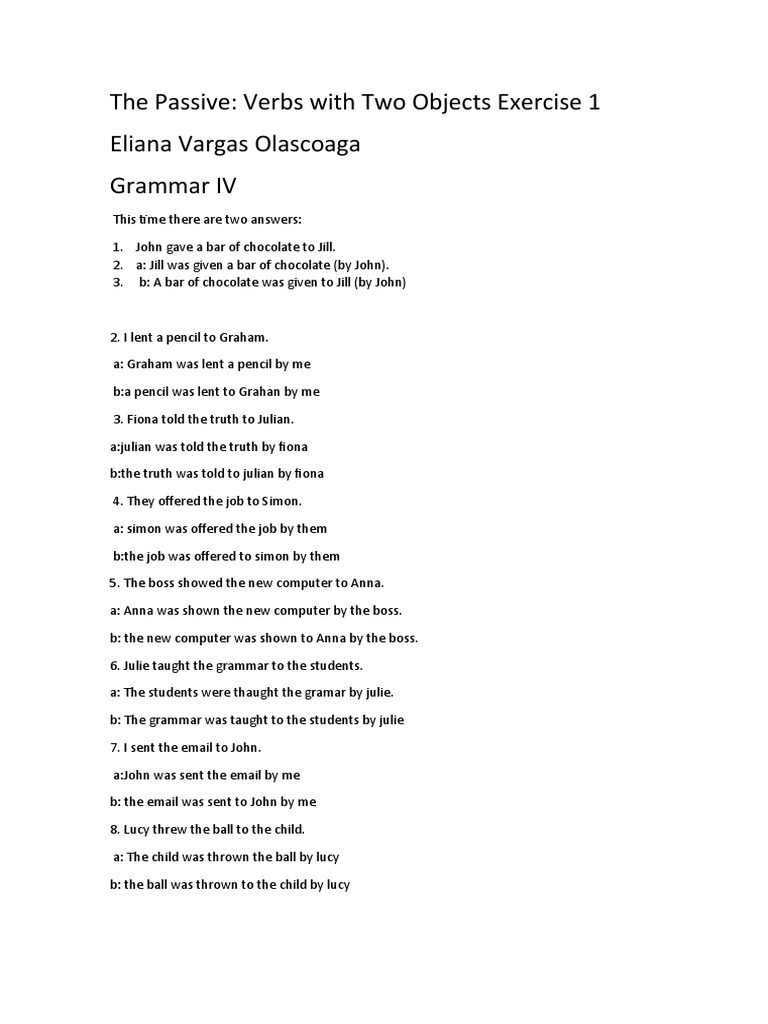 The Passive: Verbs With Two Objects Exercise 1 Eliana Vargas Olascoaga Grammar IV | PDF