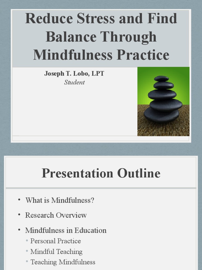 Reduce Stress and Find Balance Through Mindfulness Practice: Joseph T. Lobo, LPT | PDF ...