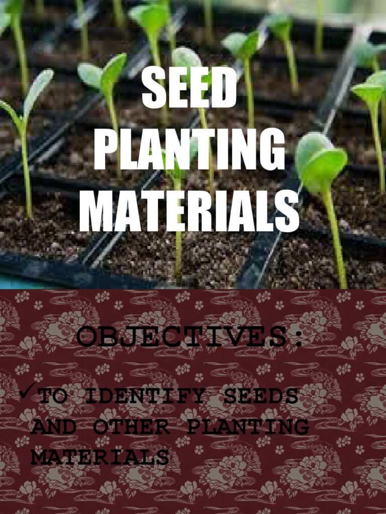 Seed Planting Materials Guide | PDF | Cooking, Food & Wine | Home & Garden