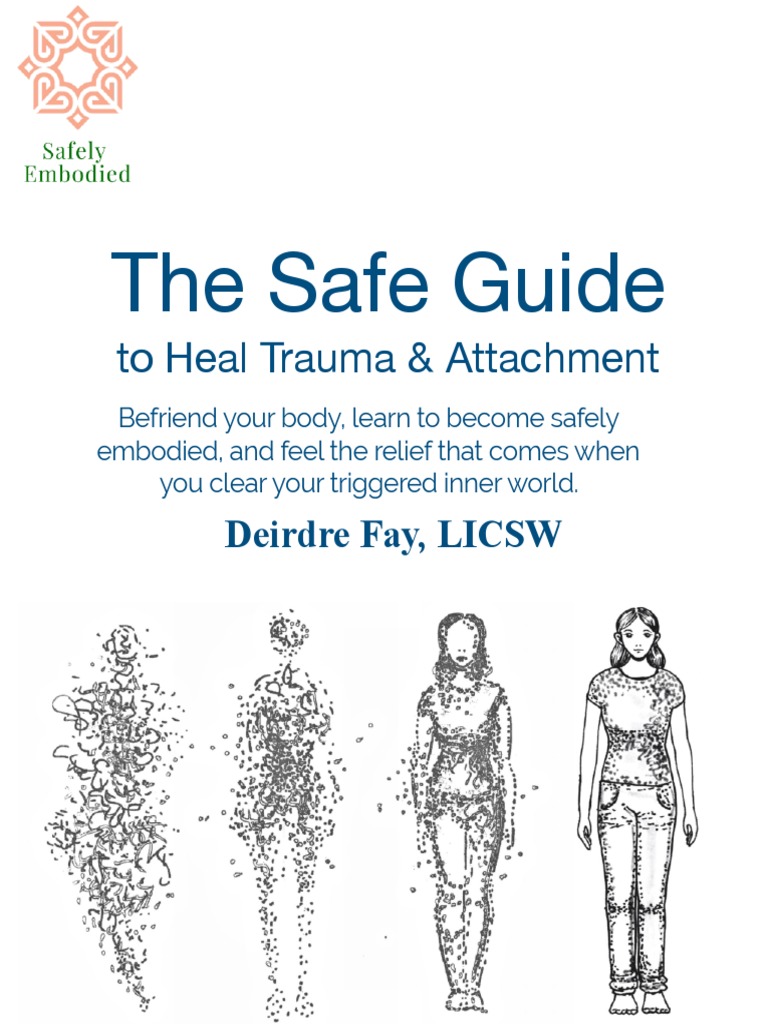 The Safe Guide: To Heal Trauma & Attachment | PDF | Breathing ...