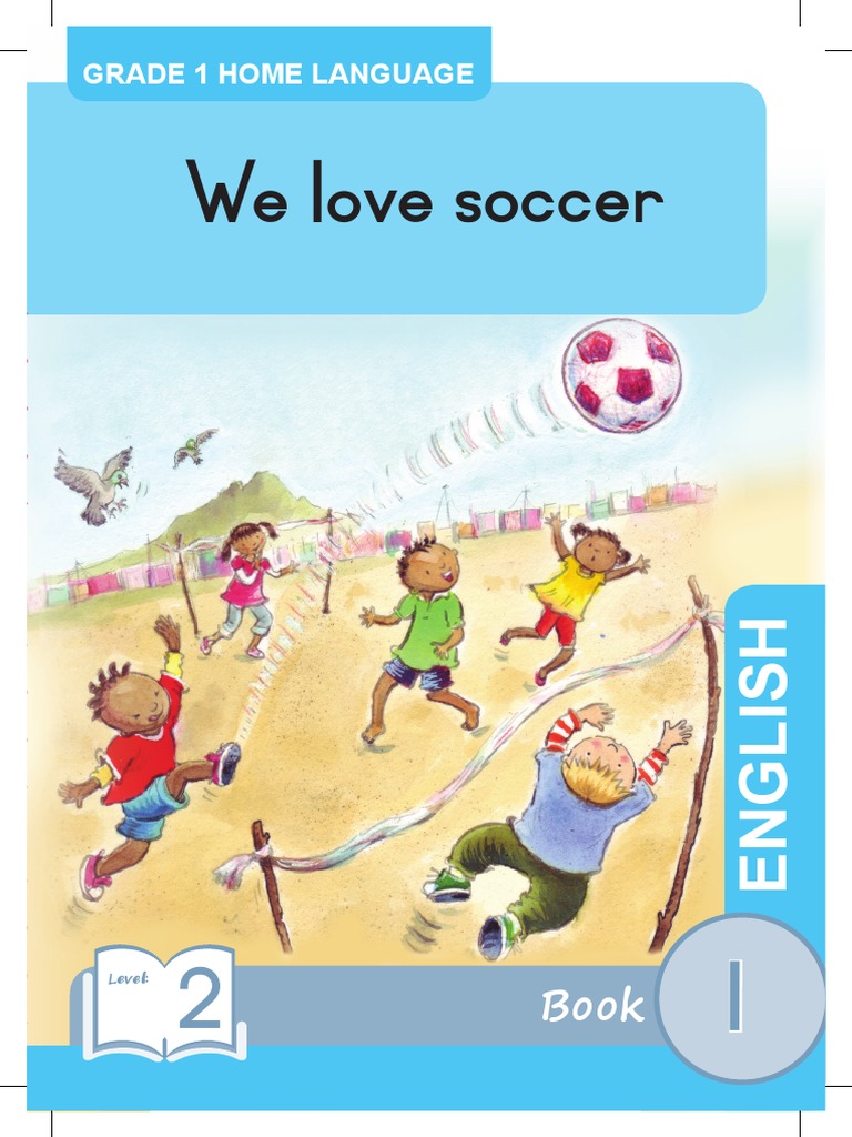 HL g01 ReaderPRINT Lev2 Bk1 We Love Soccer English | PDF | Reading ...
