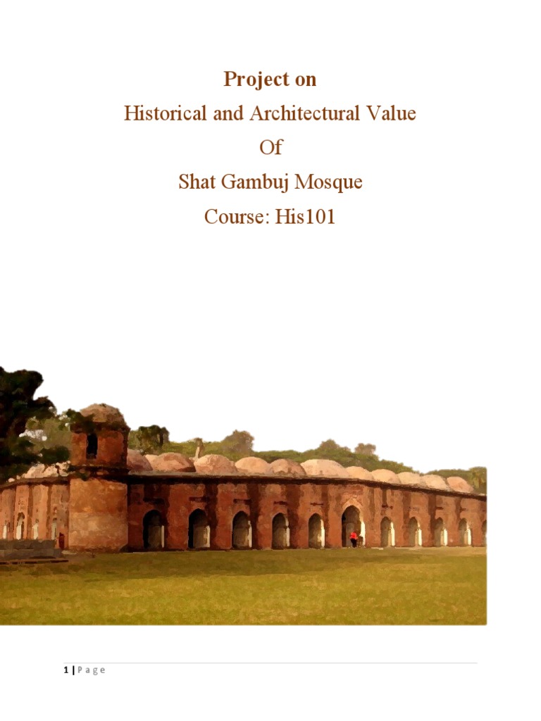 Historical and Architectural Value of Shat Gambuj Mosque Course: His101 ...