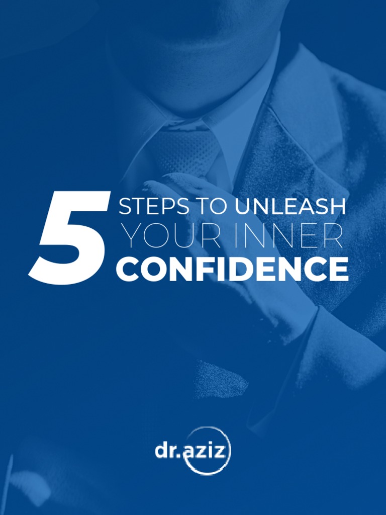 5 Steps to Unleash Your Inner Confidence: A Guide to Permanently ...