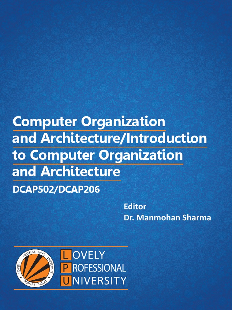 Dcap206 Introduction To Computer Organization and Architecture Dcap502 Computer Organization and ...