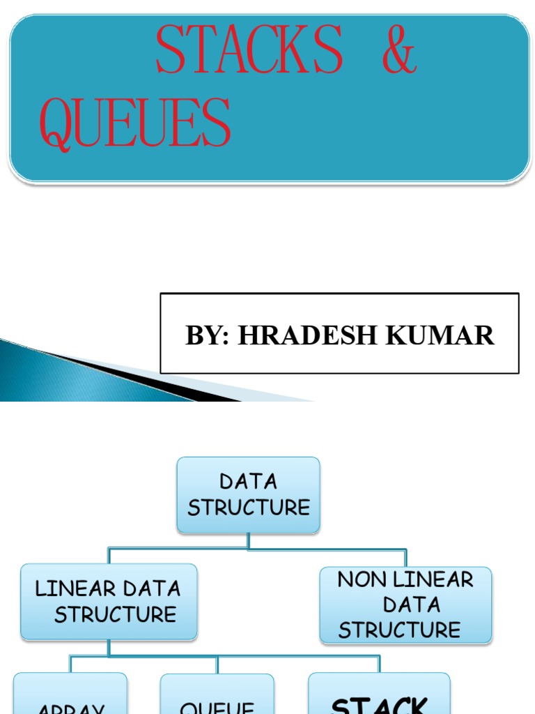 Stacks & Queues: By: Hradesh Kumar | PDF | Queue (Abstract Data Type) | Bracket