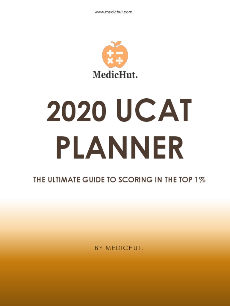 Ucat Planner: The Ultimate Guide To Scoring in The Top 1% | PDF