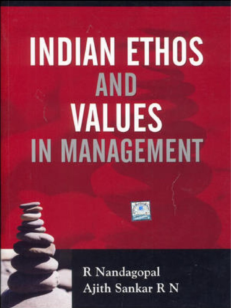 Indian Ethos and Values in Management by R. Nandagopal Ajith Sankar R ...