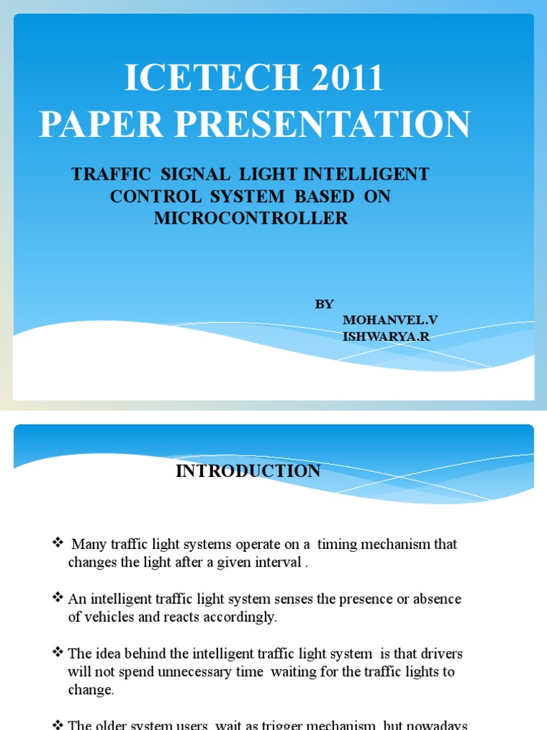ICETECH 2011 Paper Presentation: Traffic Signal Light Intelligent Control System Based On ...