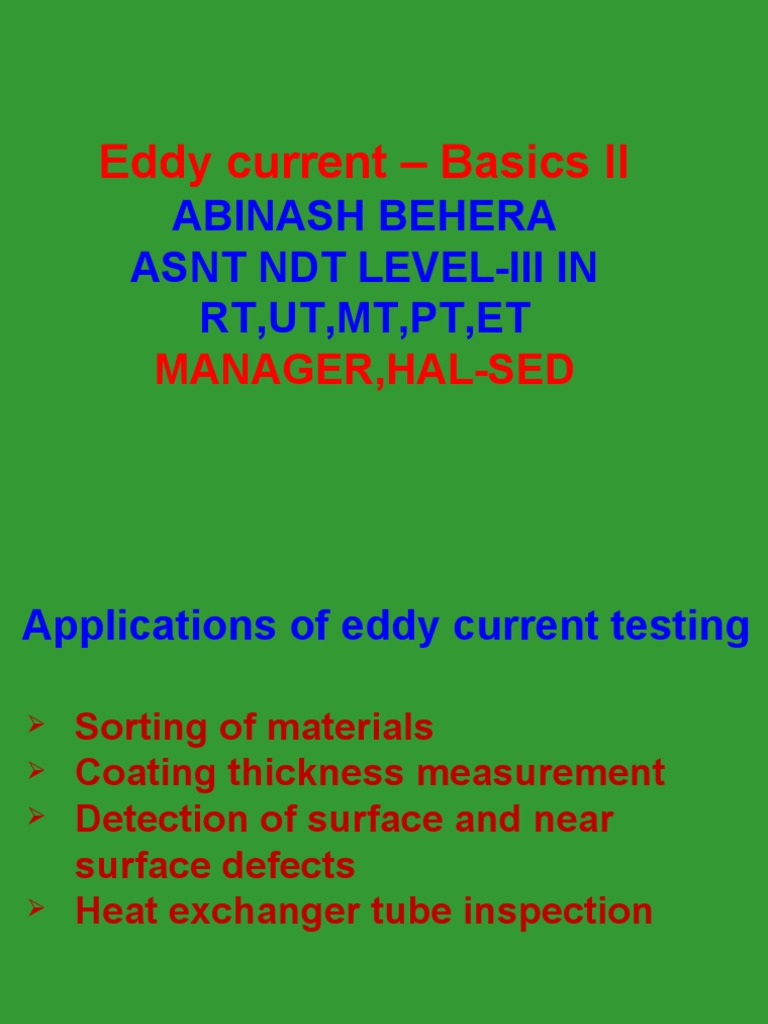 Eddy Current - Basics II: Abinash Behera Asnt NDT Level-Iii in RT, Ut ...