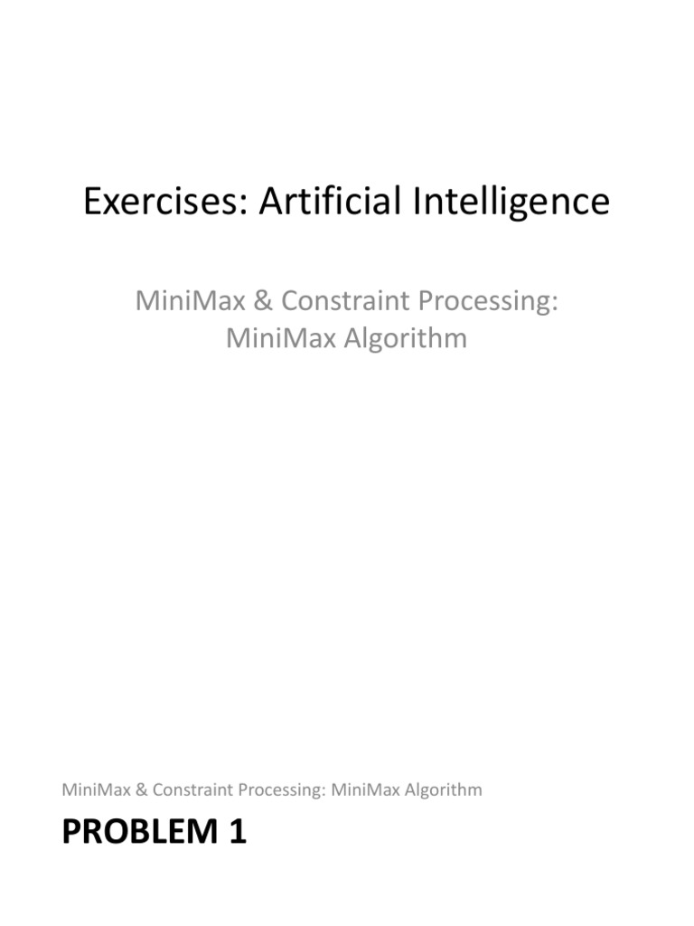 Exercises Artificial Intelligence Minimax And Constraint Processing Minimax Algorithm Pdf