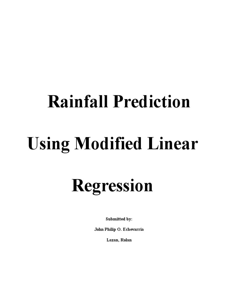 Rainfall Prediction Using Modified Linear Regression: Submitted By ...