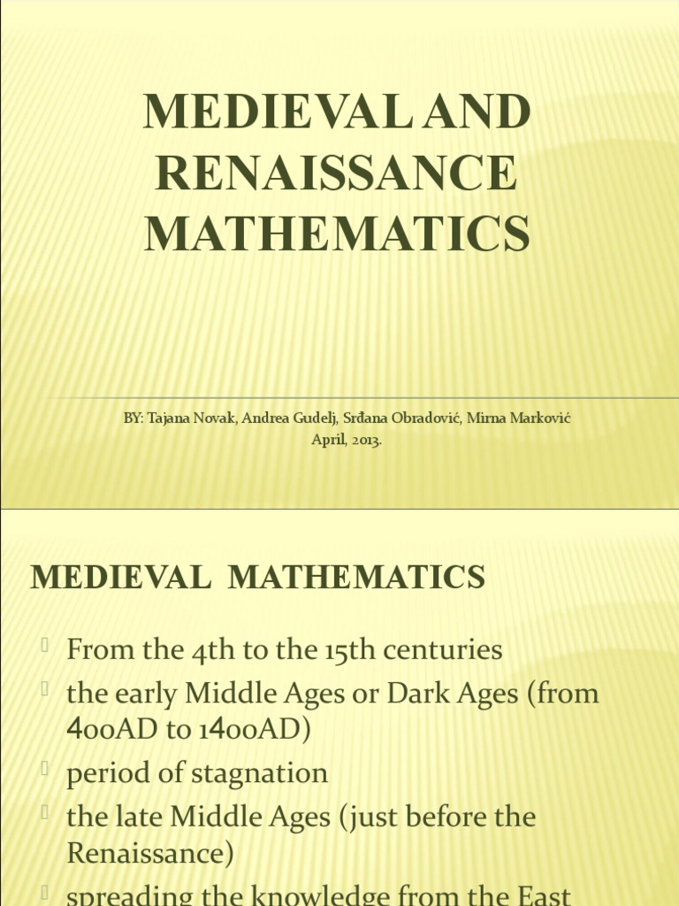 Medieval and Renaissance Mathematics: BY: Tajana Novak, Andrea Gudelj ...