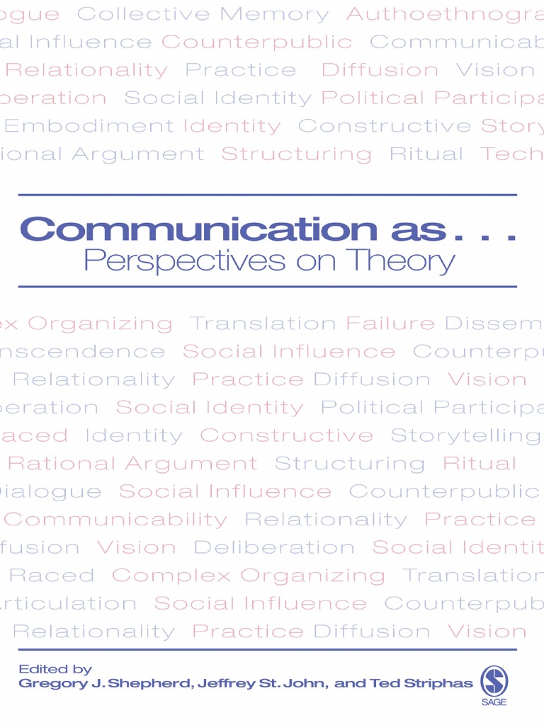 Communication As ... : Perspectives On Theory by Gregory J. Shepherd ...