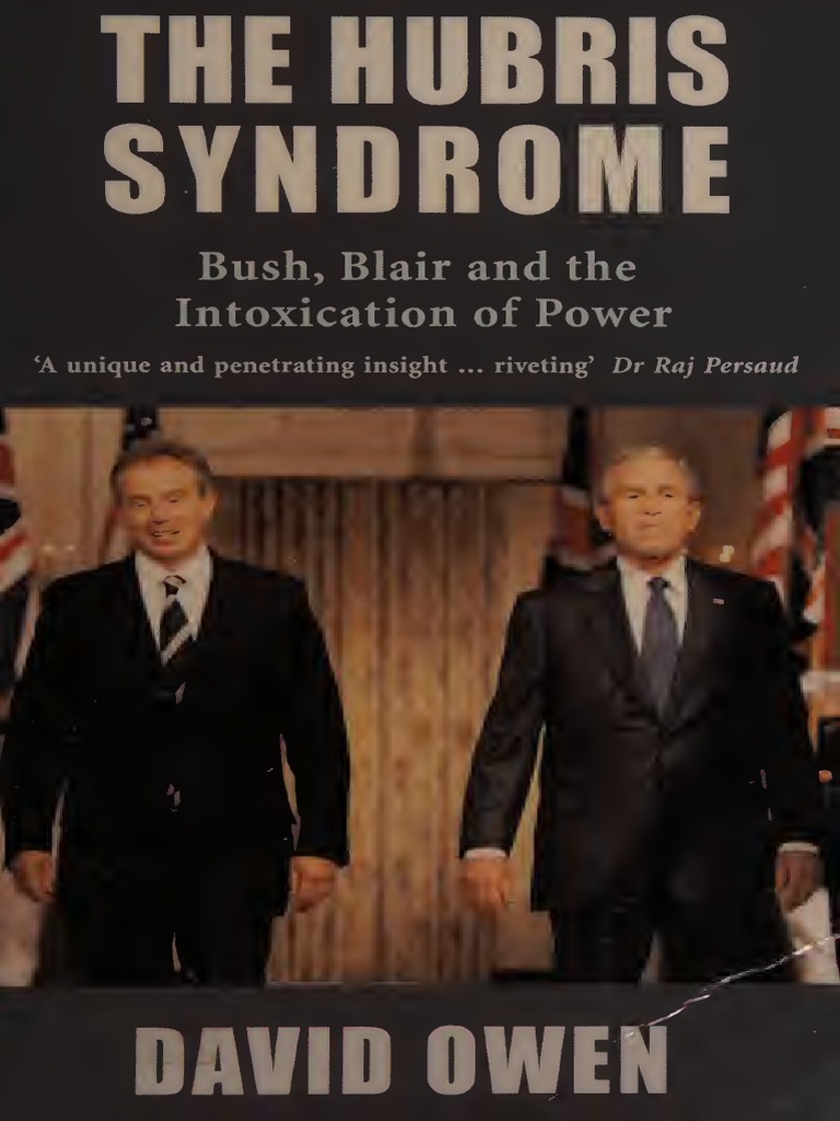 The Hubris Syndrome by David Owen | PDF | Saddam Hussein | Iraq