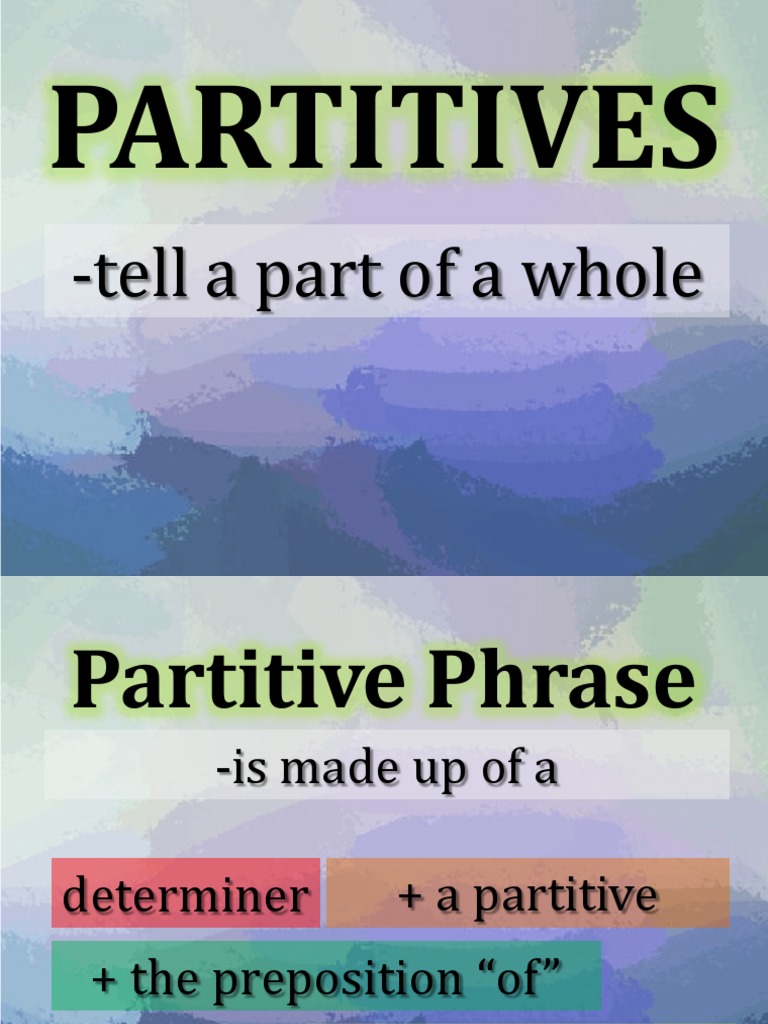 Partitives: - Tell A Part of A Whole | PDF | Noun | Semantics