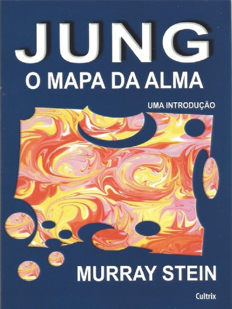 Stein - Jung. O Mapa Da Alma | PDF | Carl Jung | Psicologia Analítica