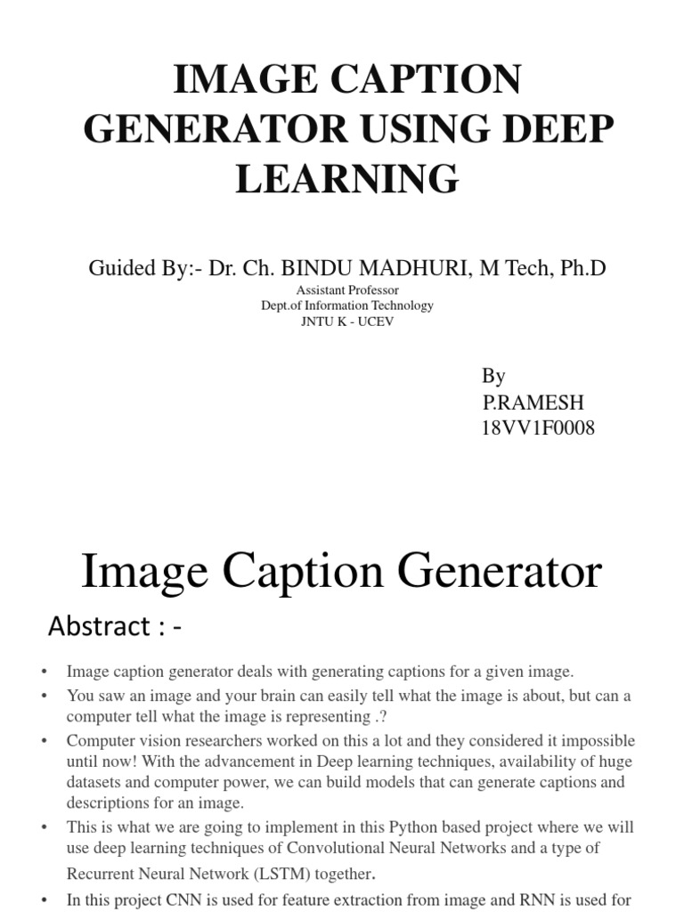 Image Caption Generator Using Deep Learning: Guided by Dr. Ch. Bindu ...